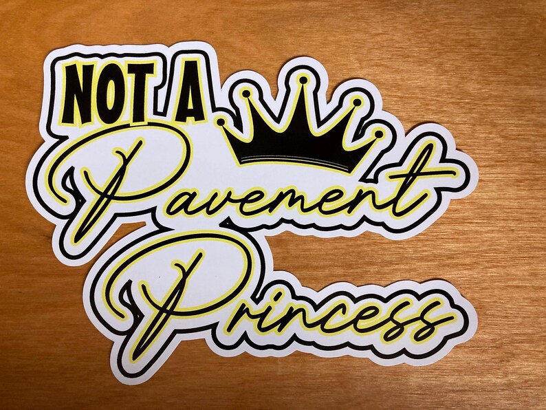 Not A Pavement Princess / Back Window Sticker / White Laminated Vinyl ...