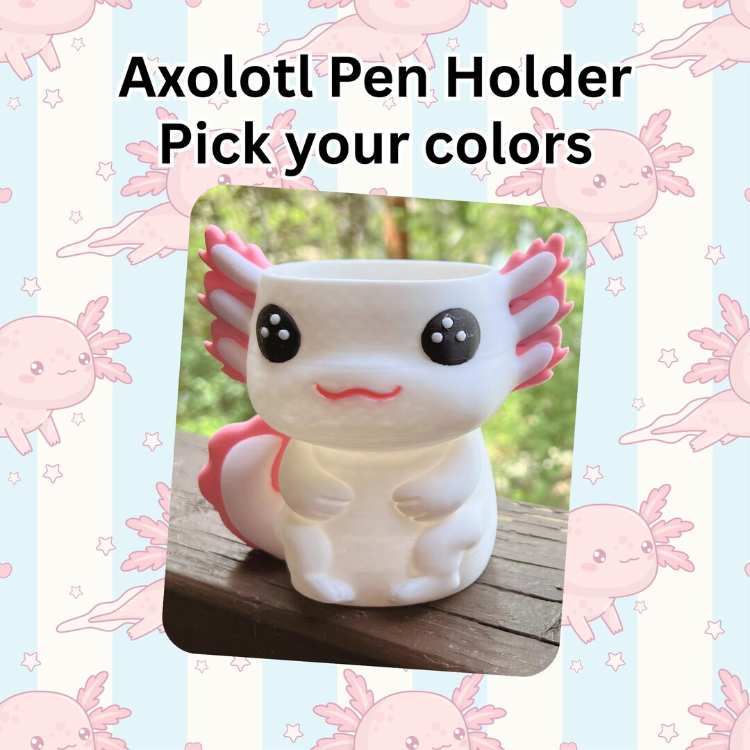 Axolotl 3D Printed Pen Holder | Cute Desk Organizer | Kawaii Axolotl ...