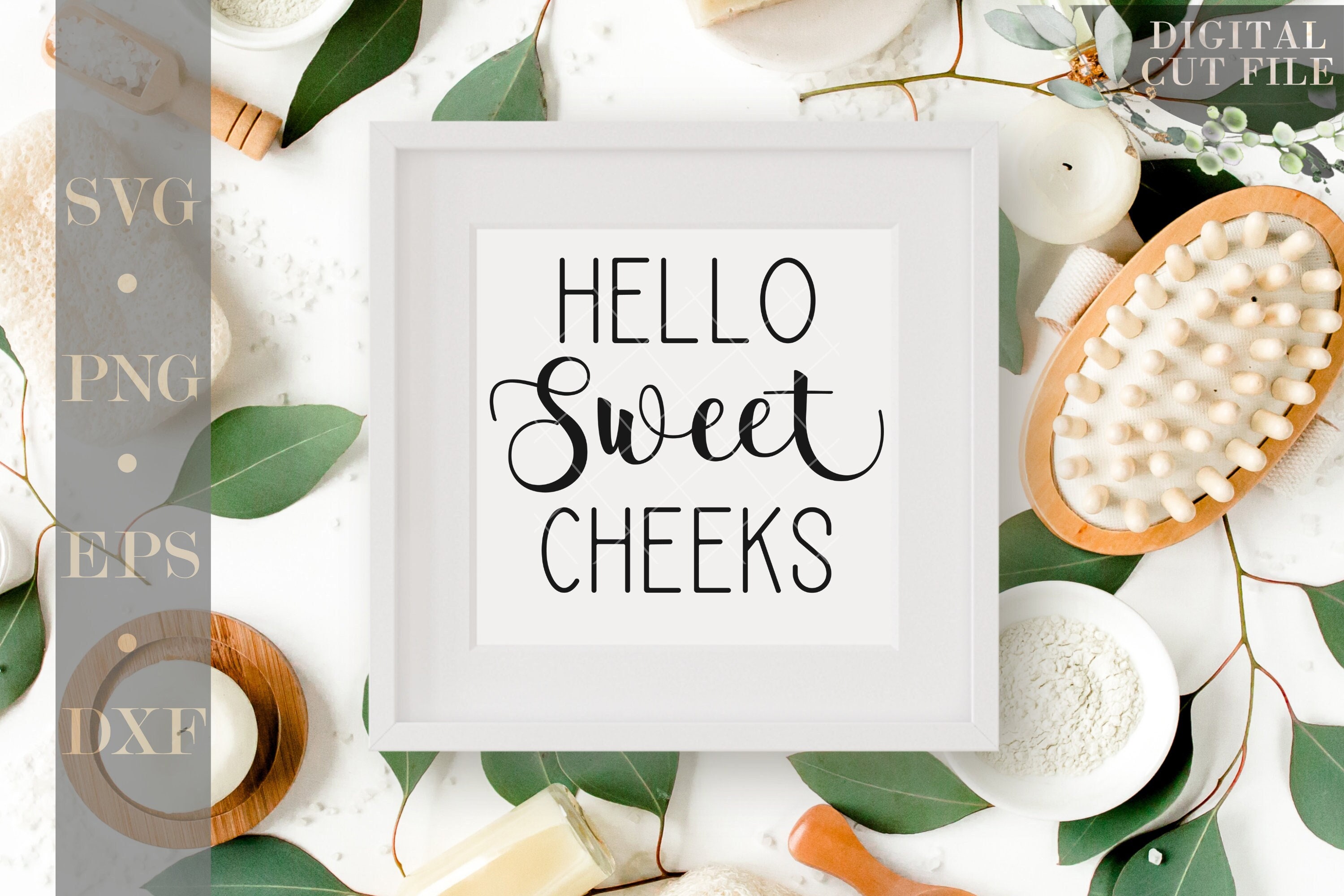 Hello Sweet Cheeks Svg-commercial Use Digital Cut Files DXF - Etsy