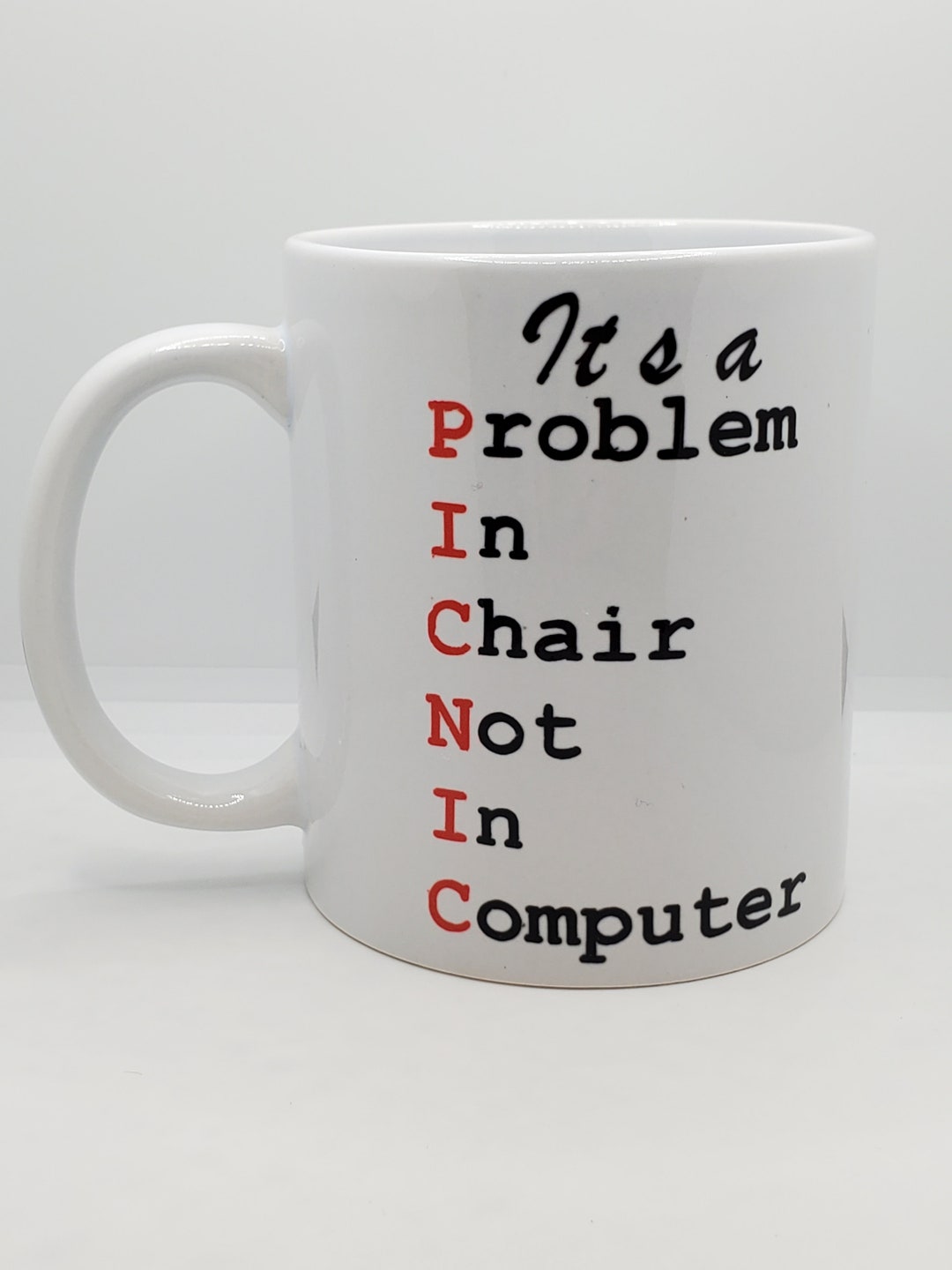 PICNIC Mug | It's a Problem in Chair Not in Computer | IT Gift | CS ...