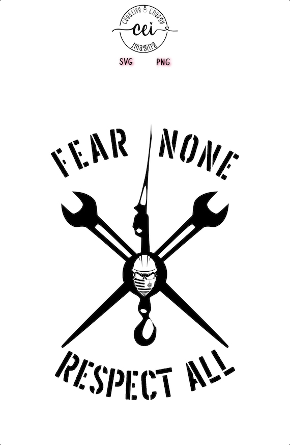 Fear None Respect All Svg Png Ironworker Svg Png Skull Svg - Etsy