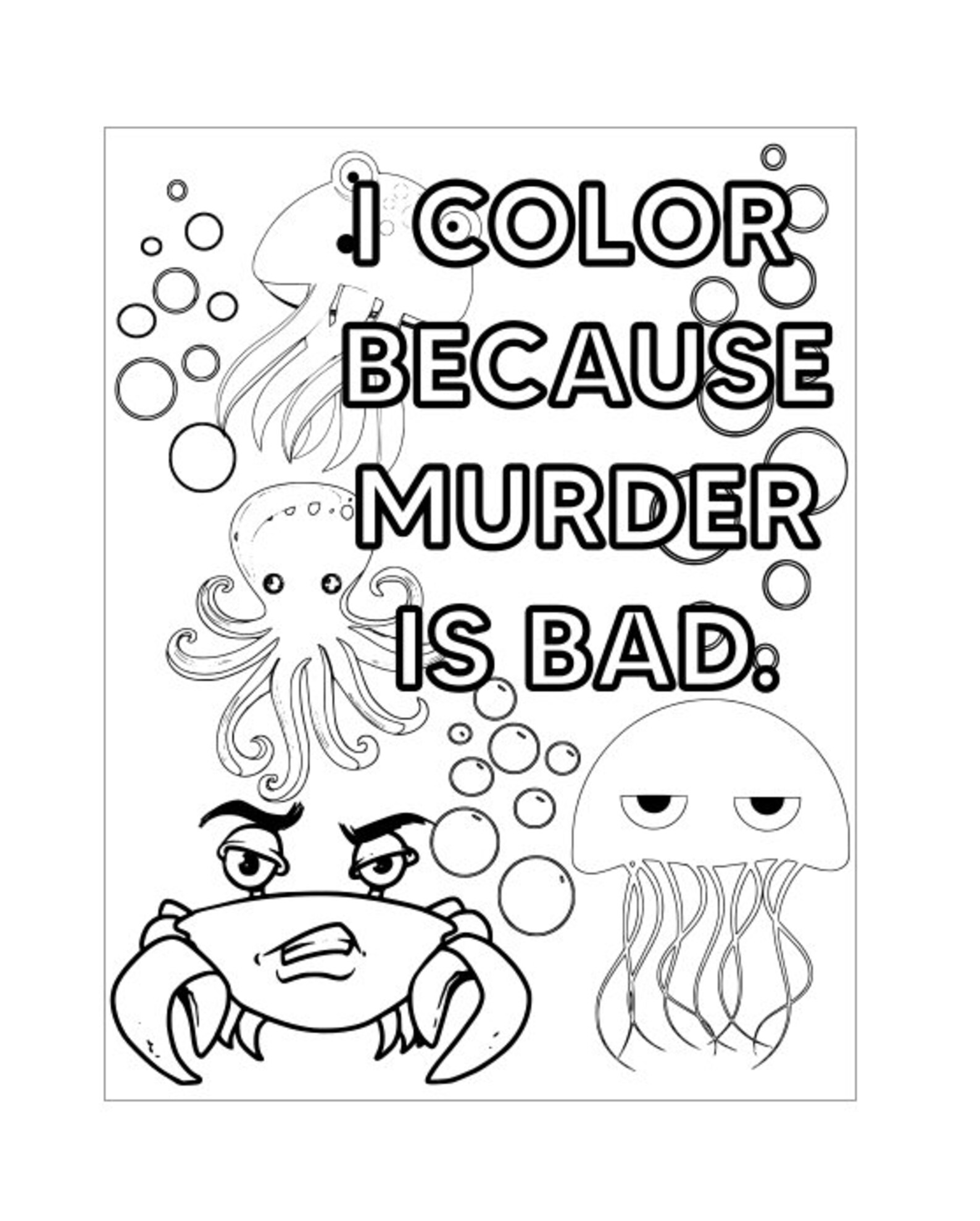 Simple Adult Coloring Page, I Color Because Murder is Bad, Funny ...