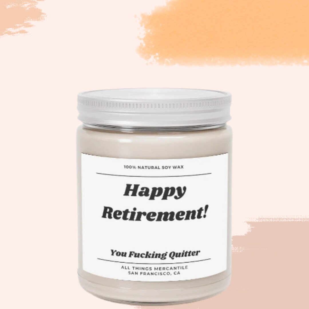 Happy Retirement, Quitter Soy Candle Retire 50 Hr Choose Your Scent ...