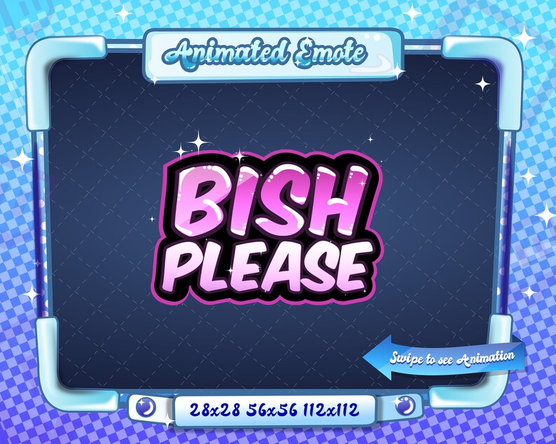 ANIMATED STATIC EMOTE Bish Please, Animated Bish Please Emote, Bish ...