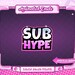 ANIMATED STATIC EMOTE Sub Hype, Animated Sub Hype Emote, Sub Hype ...