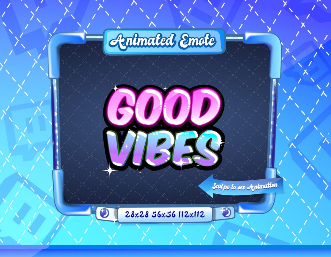 ANIMATED + STATIC EMOTE | Good Vibes, Animated Good Vibes Emote ...