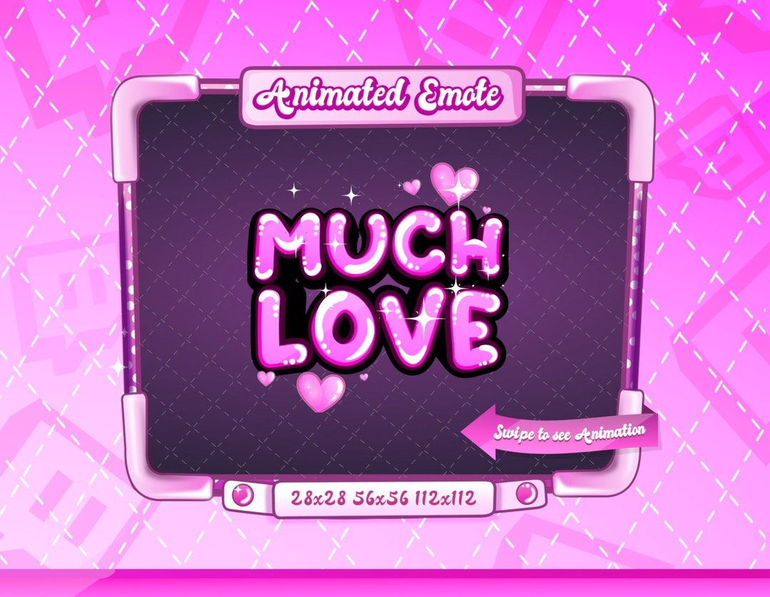 ANIMATED + STATIC EMOTE | Much Love, Animated Much Love Emote, Much ...