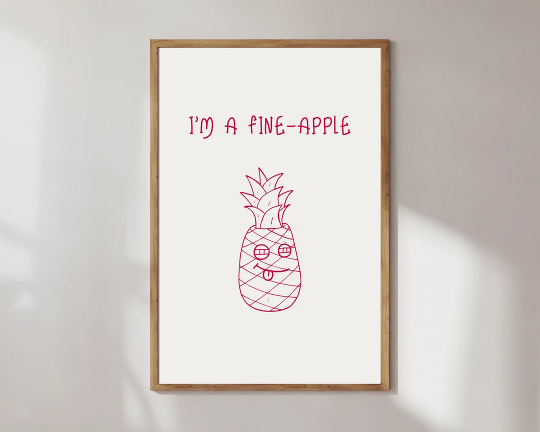 Cute Food Pun Decor: 'I Am a Fine-apple' Pineapple Art Print, Kitchen ...