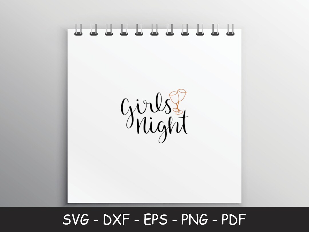 Girls Night Instant Digital Download, Svg, Dxf, Eps, Png and Pdf Files ...