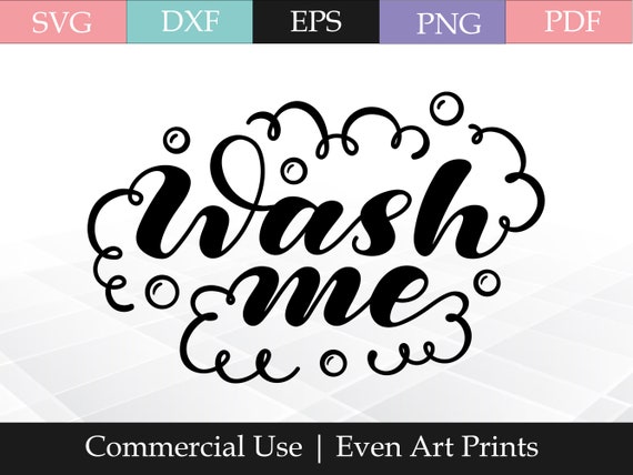 Wash Me SVG Instant Digital Download Svg Dxf Eps Png and | Etsy