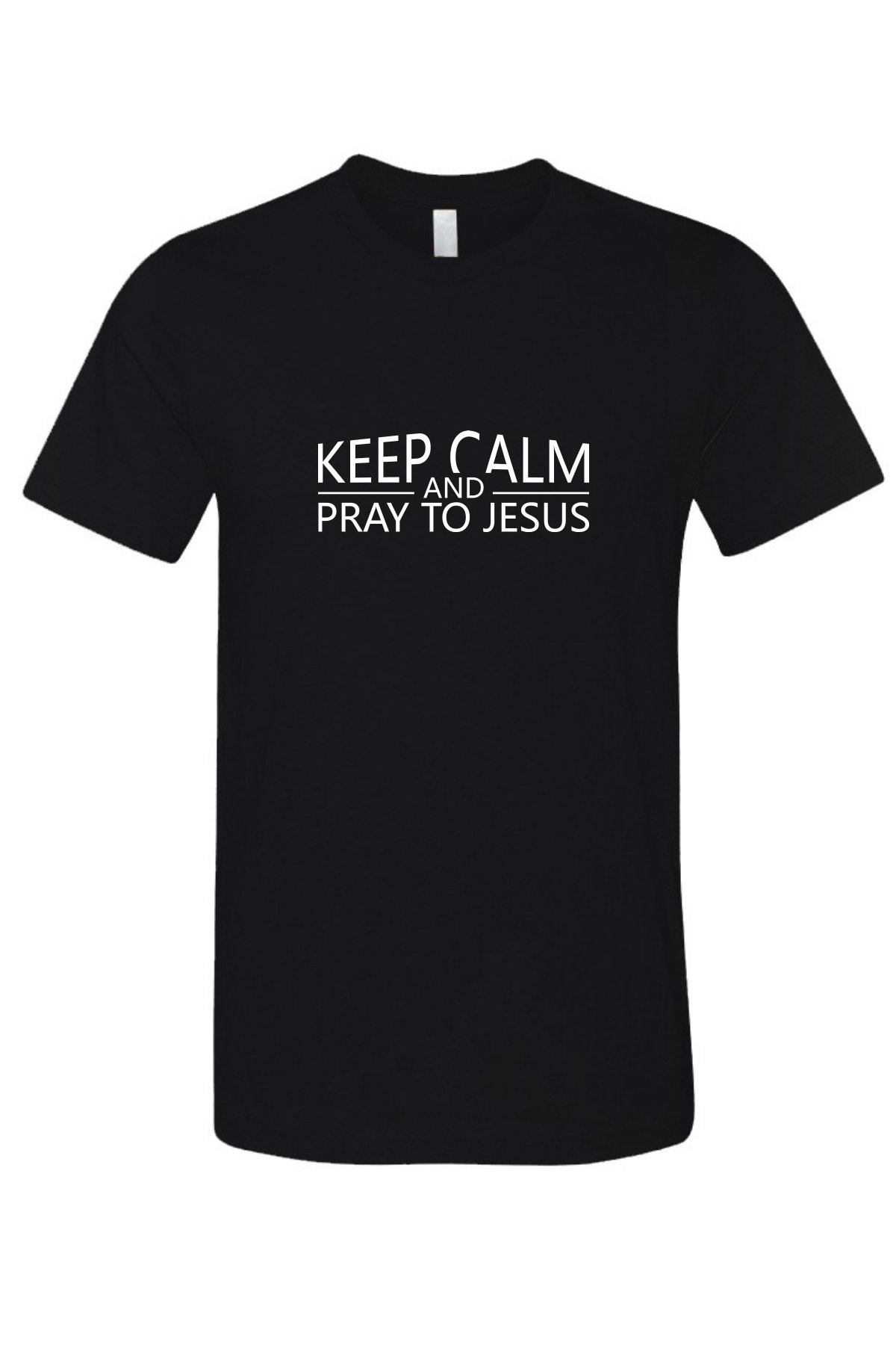 Keep Calm And Pray To Jesus