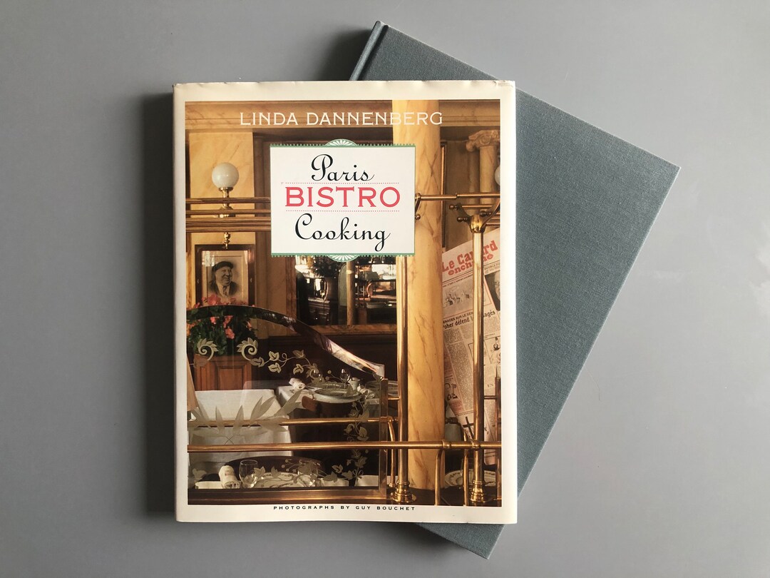 1991 Vintage “paris Bistro Cooking by Linda Dannenberg First Edition ...