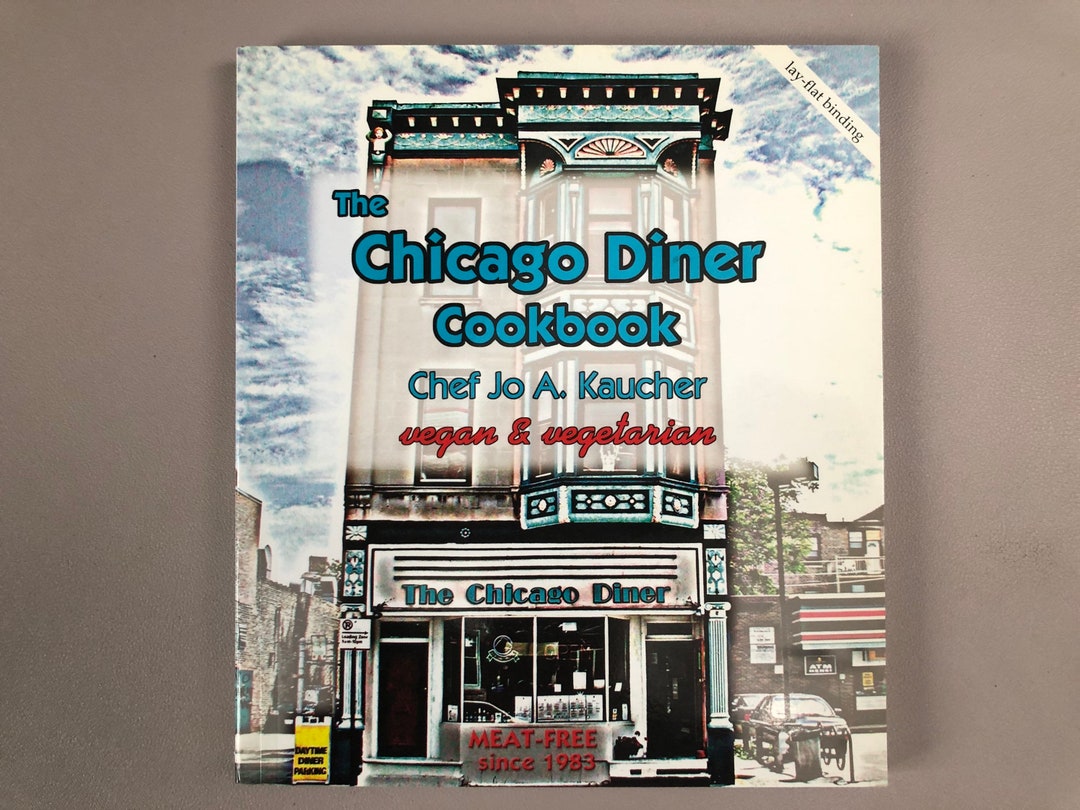 2002 Vintage “the Chicago Diner Cookbook : Vegetarian & Vegan” by Chef ...