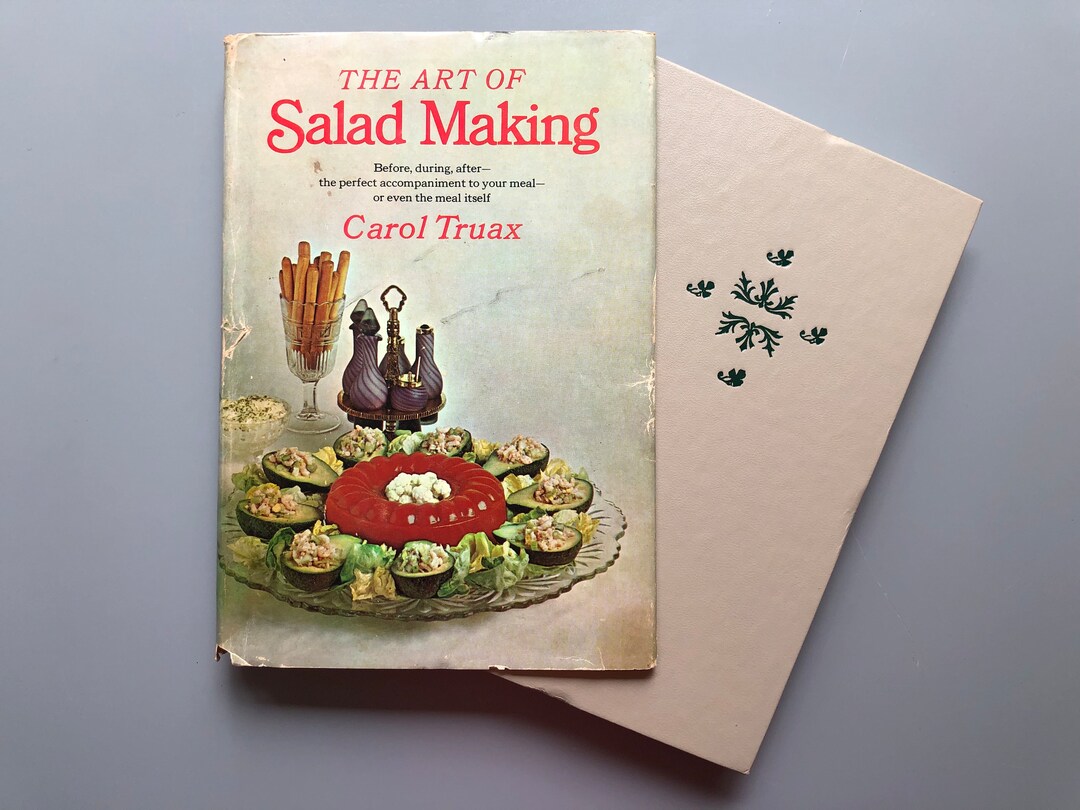 1968 Vintage the Art of Salad Making by Carol Truax Beige Hardcover ...
