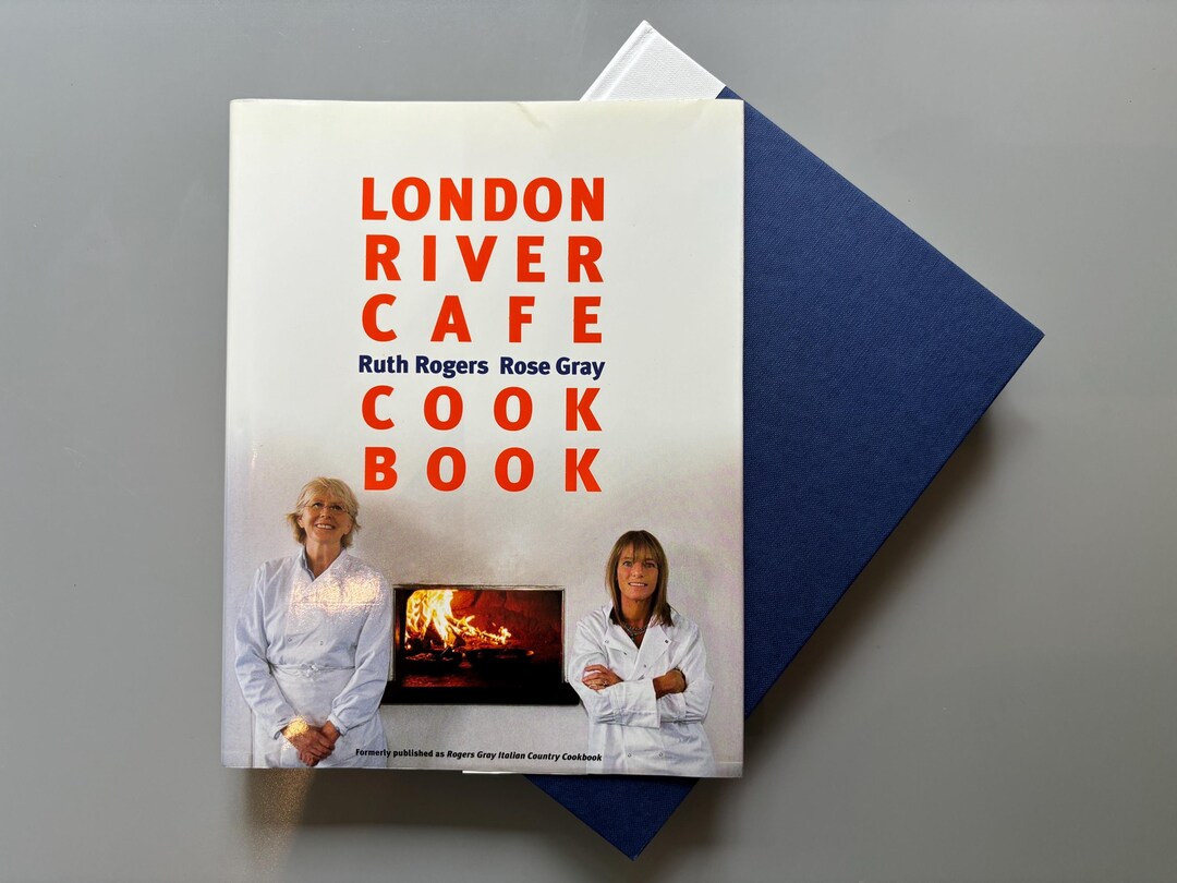 2003 Vintage London River Cafe Cookbook by Ruth Rogers and Rose Gray ...