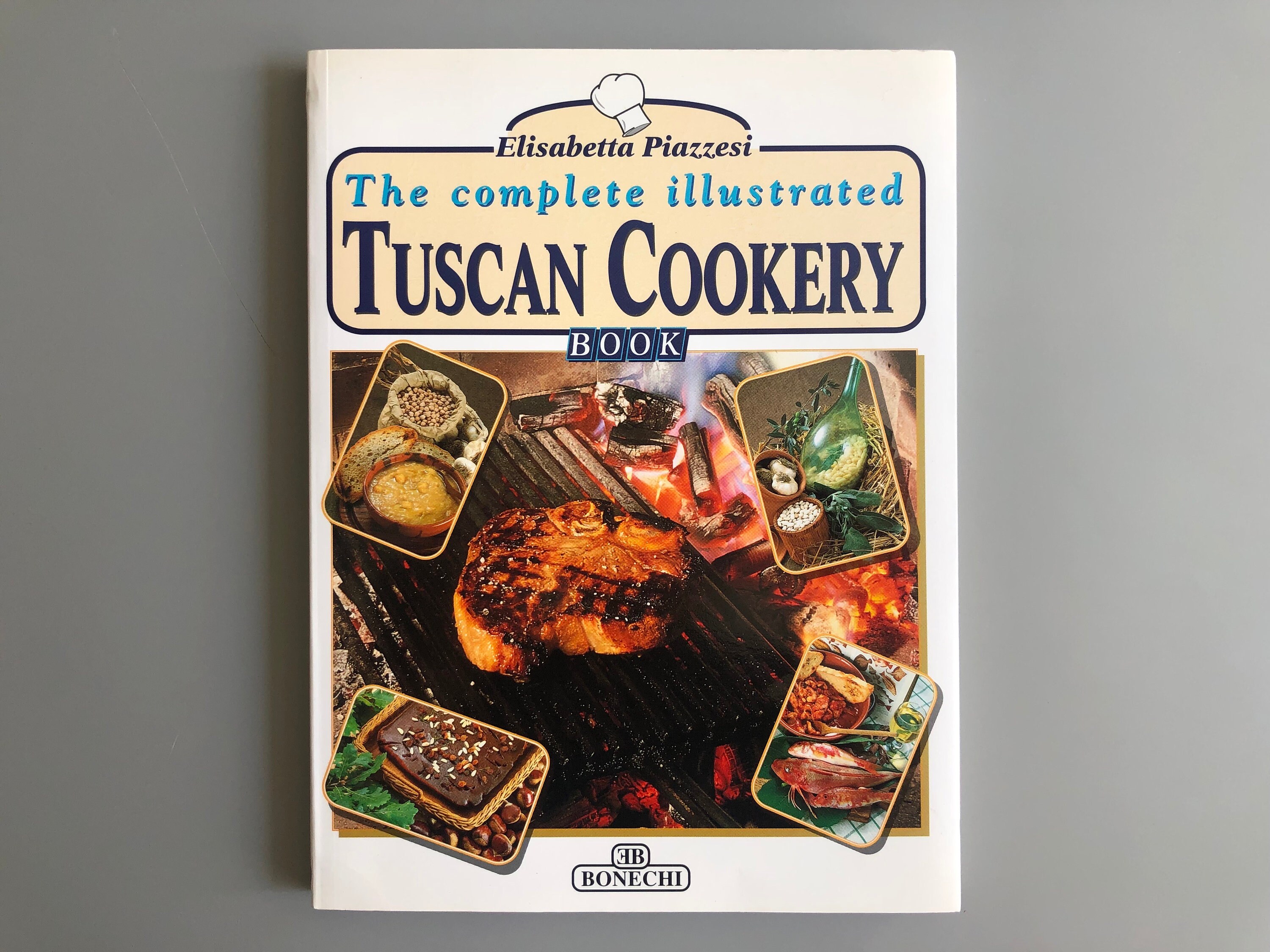 1998 Vintage the Complete Illustrated Tuscan Cookery Book 1st Edition ...