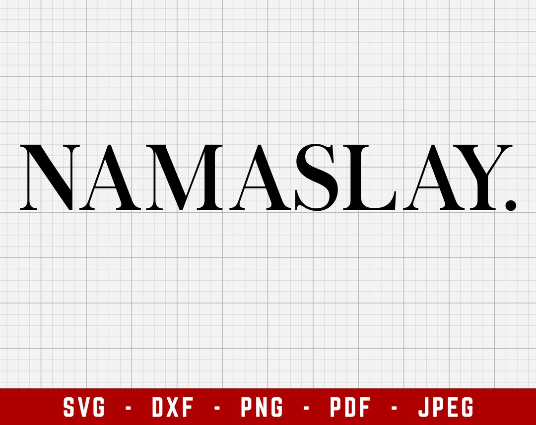 Namaslay SVG Cutting Files | Yoga Digital Clip Art, Mediation SVG ...
