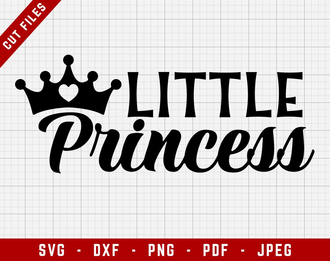 Little Princess SVG Cutting Files | Newborn Digital Clip Art, Baby SVG ...