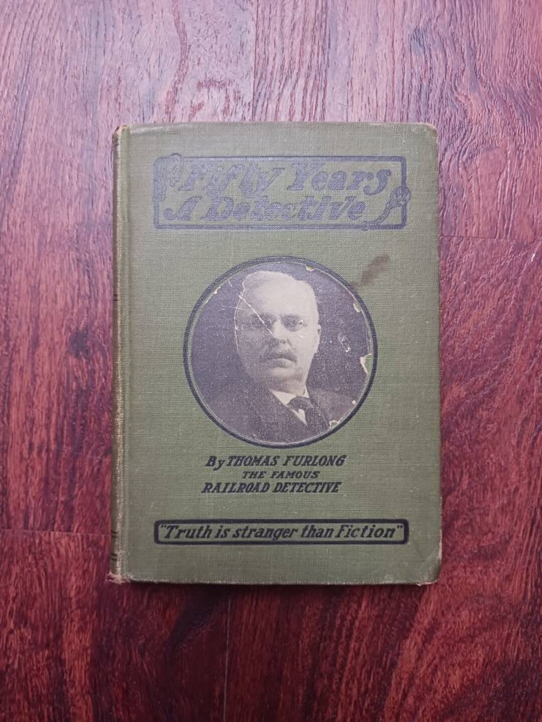 Fifty Years A Detective by Thomas Furlong, Published 1912, Illustrated ...