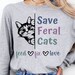 Feral Cat Rescue Shirt Save Feral Cats TNR Trap Neuter Return Trap ...