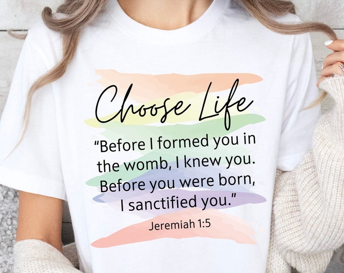 Choose Life Deuteronomy 30:19 Shirt, Pro Life Tee, Christian Tshirt ...