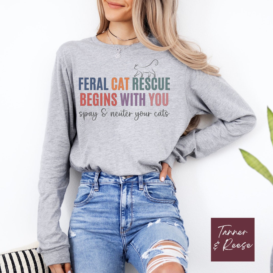 Spay Neuter Shirt Spay and Neuter Feral Cat Rescue Feral Cat Whisperer ...