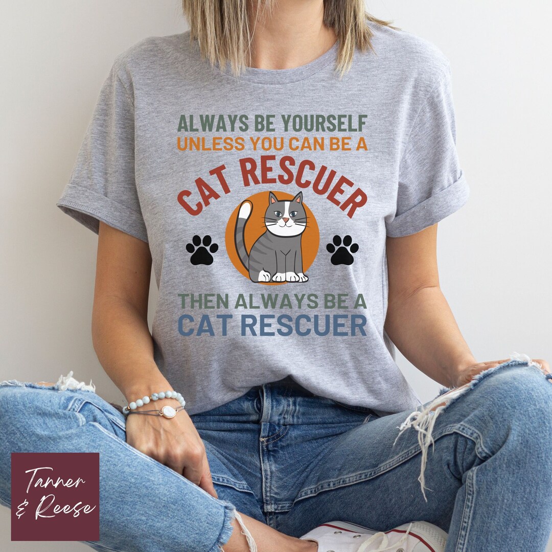 Cat Rescue Shirts Cat Rescuer Shirts Cat Rescue Tee Shirts Cat - Etsy
