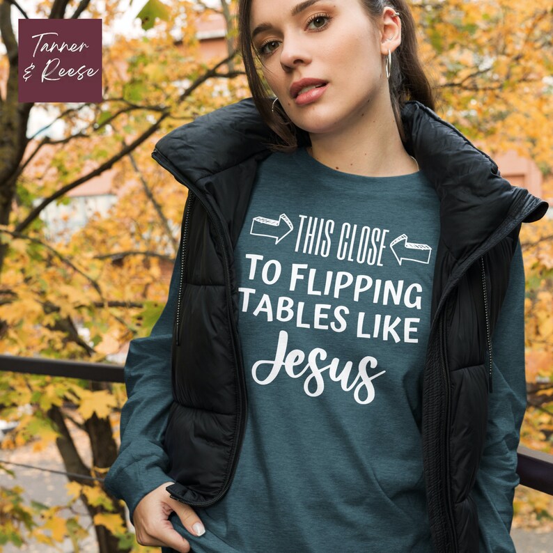 This Close to Flippin Tables Like Jesus This Close to Flipping - Etsy