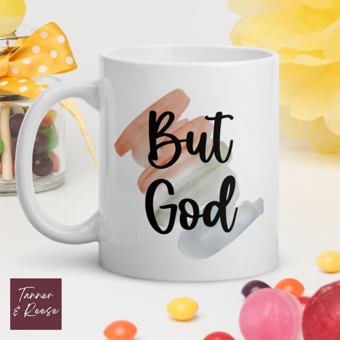 But God Coffee Mug Christian Mugs Inspirational Mugs Christian Gifts ...