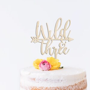 Wild & Three Wooden Third Birthday Cake Topper, Third Birthday Topper ...