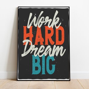 Work Hard Dream Big Motivational Wall Art Poster Encouraging Poster ...