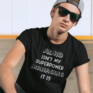ADHD Slogan T-shirt: Managing It is My Superpower - Etsy