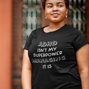 ADHD Slogan T-shirt: Managing It is My Superpower - Etsy