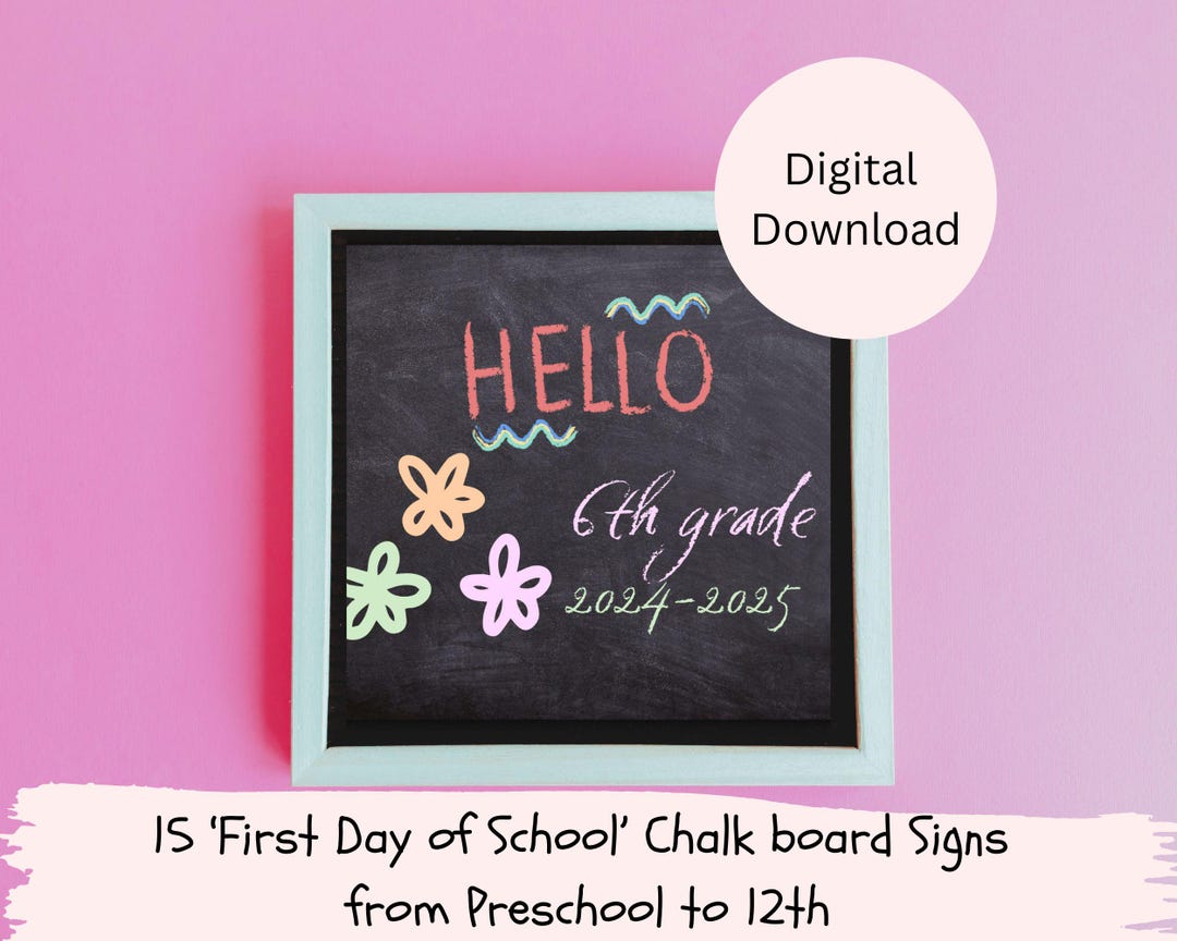 First Day of School Printable Chalkboard Signs All Grades Back to ...