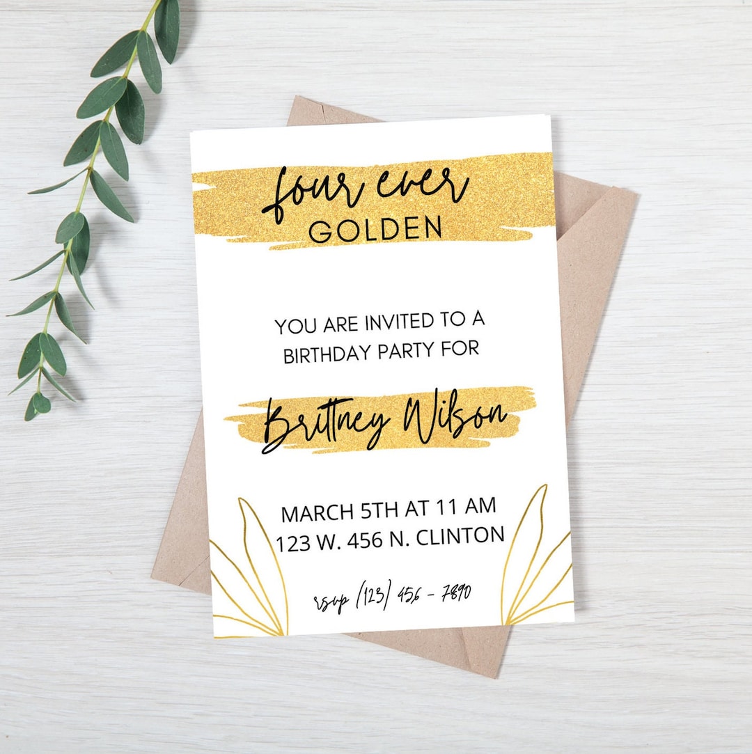 Editable Four Ever Golden Birthday Invitation I 4th Birthday Invite I ...