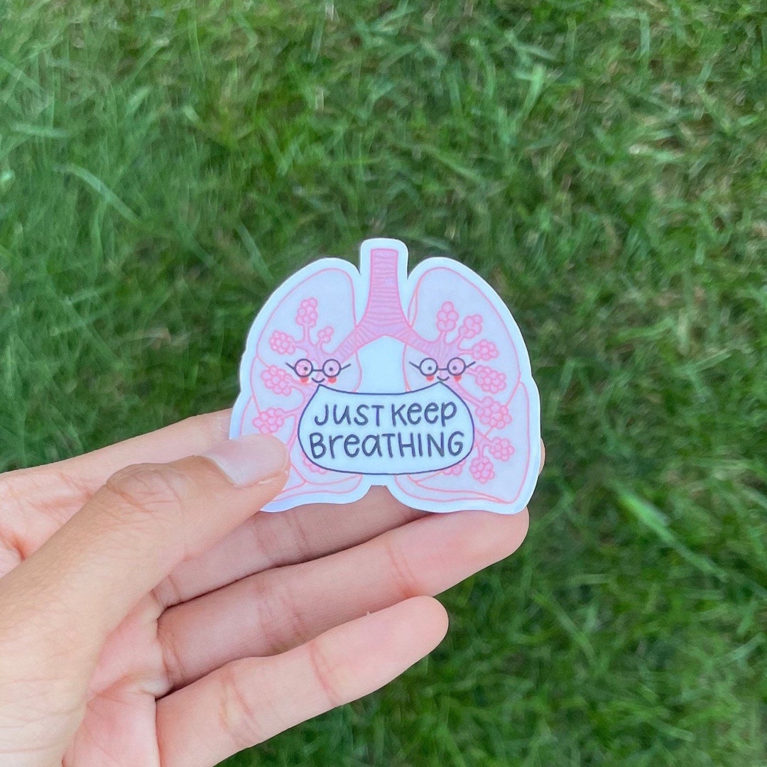 Lungs Just Keep Breathing Sticker Encouraging Medical Science - Etsy