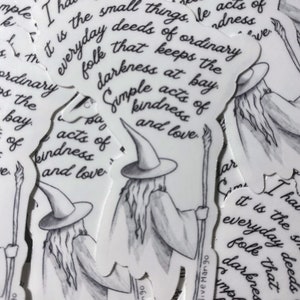 Simple Everyday Deeds That Keep the Darkness at Bay Gandalf Quote Vinyl ...