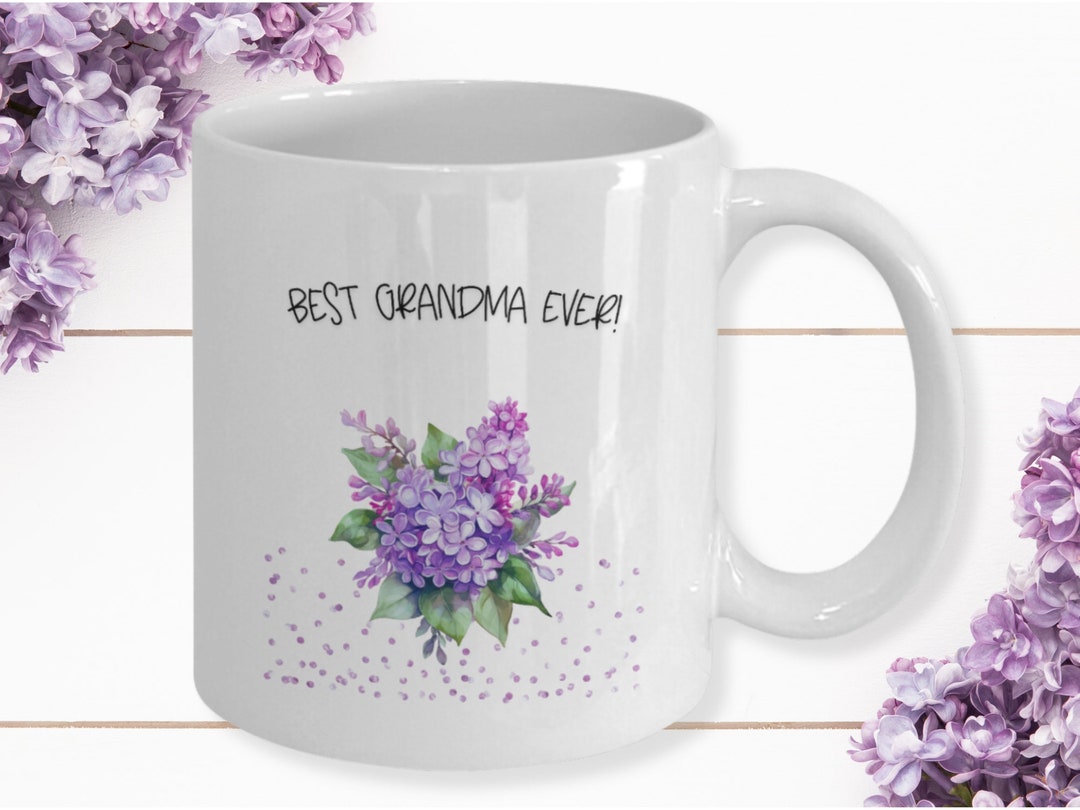Grandma Coffee Cup, Best Grandma Mug, Mother's Day Gift, Lilac Bouquet ...