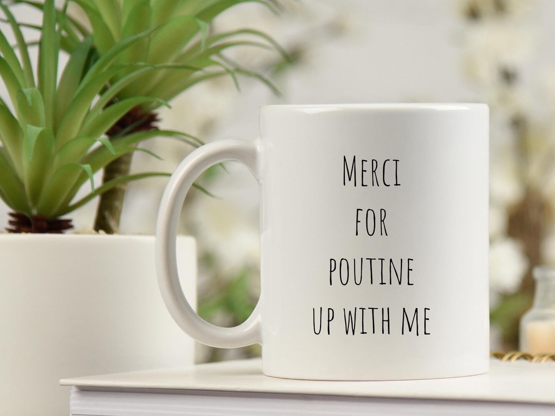 Franglais Funny Mug, Merci for Poutine up With Me, Funny French English ...