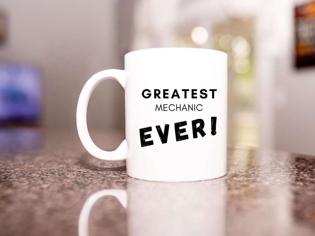 Mechanic, Greatest Mechanic Ever, Best Car Mechanic, Grease Monkey ...