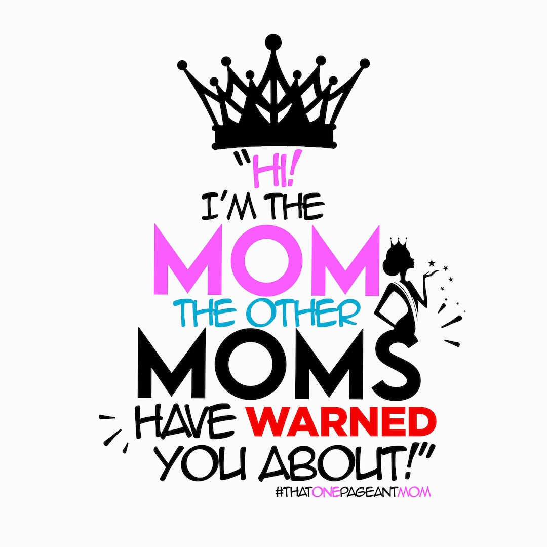 I'm the Mom, Graphic Cricut or Silhouette Design Space Studio ...