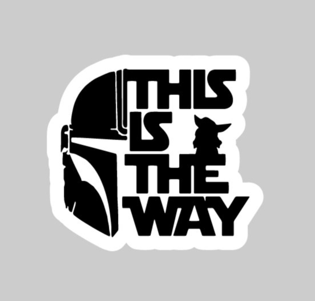 This is the Way Star Wars Vinyl Stickers / Mando Stickers / Star Wars ...