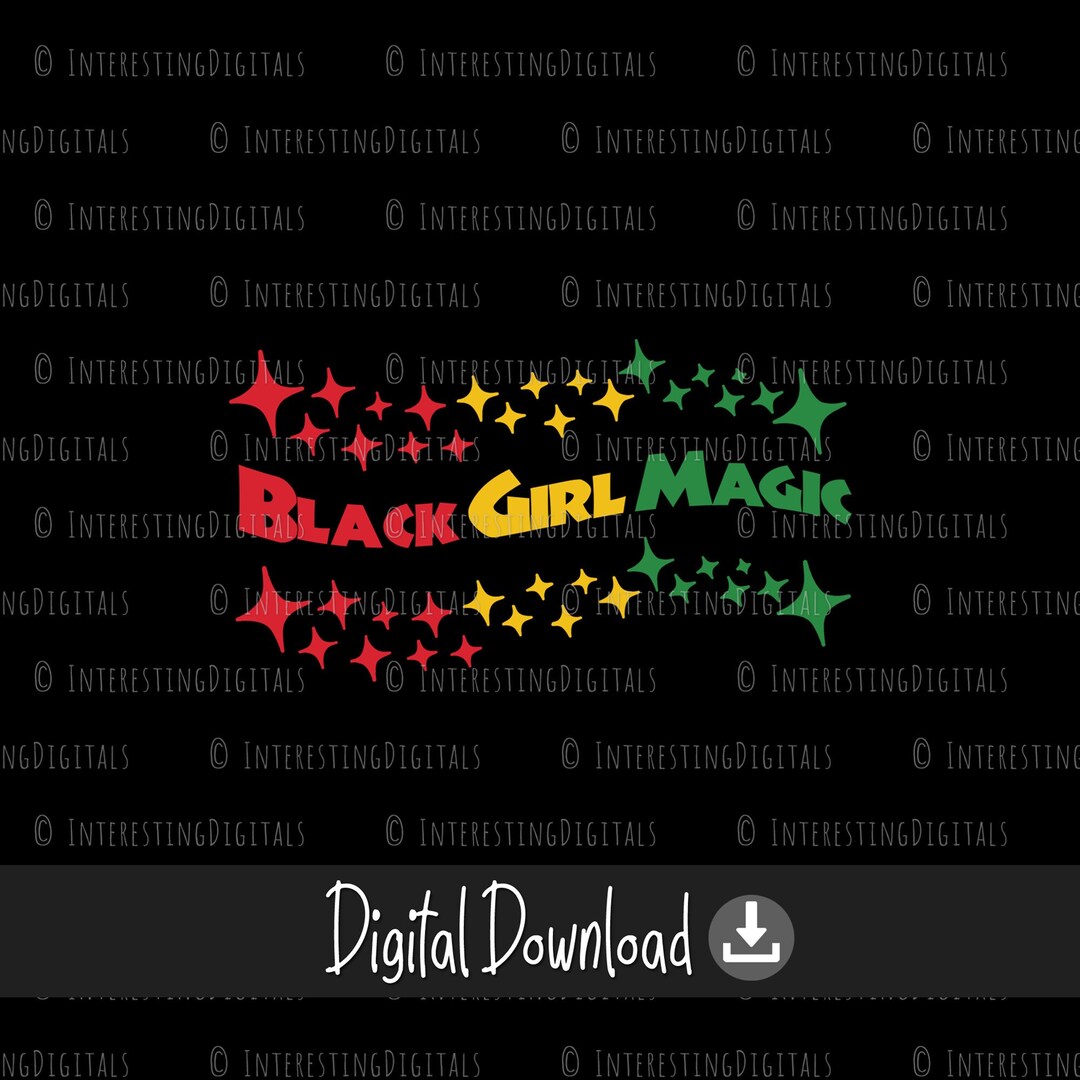 Black Girl Magic Printable Art, Black Girl Magic, Black Girl Magic Png ...