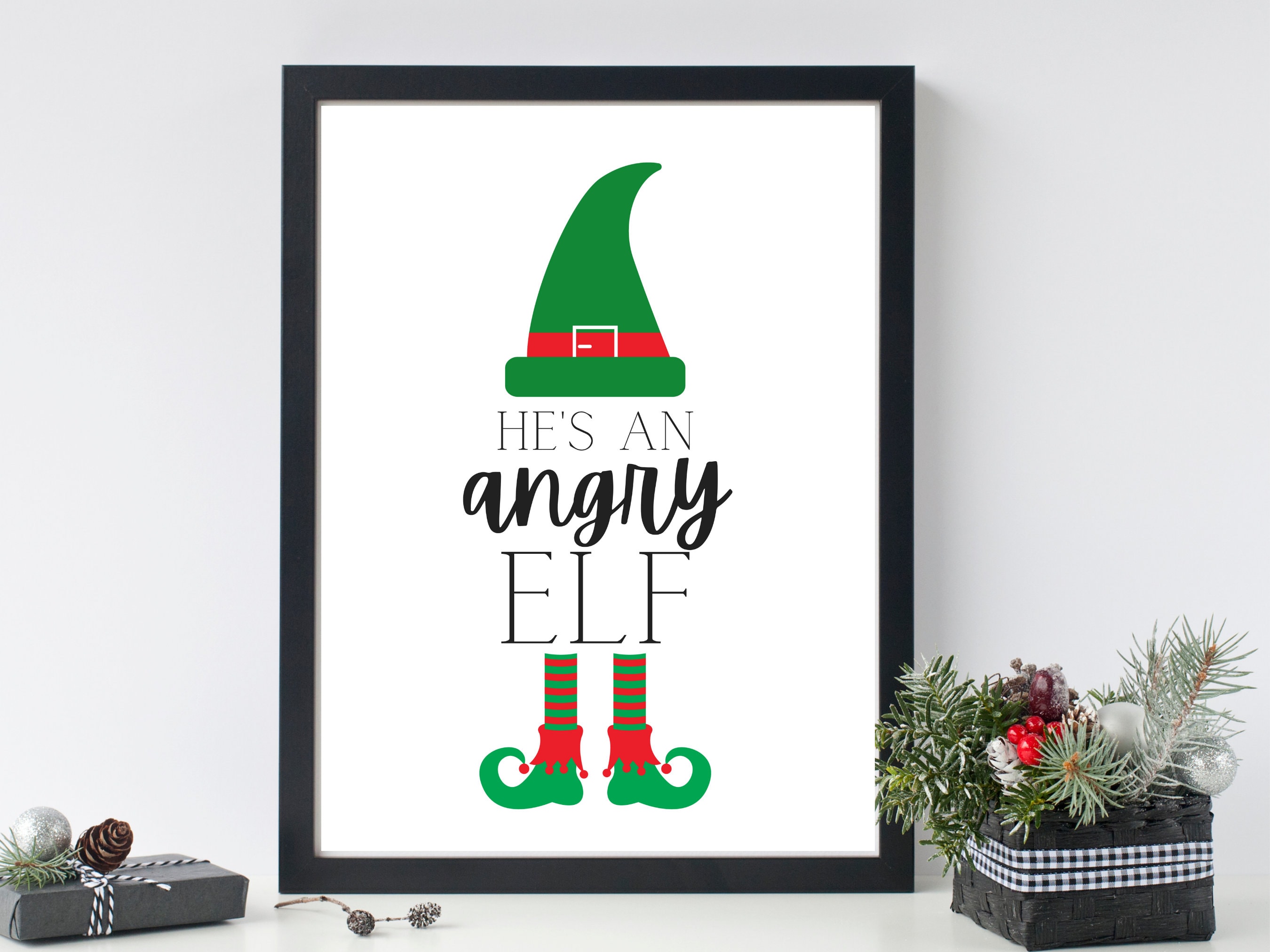 Elf, Printable Quote, He's an Angry Elf, Christmas Sign, Christmas ...