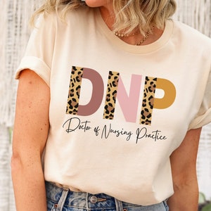 DNP Shirt, DNP Graduation Gift, DNP Gifts, Doctor of Nursing Practice ...