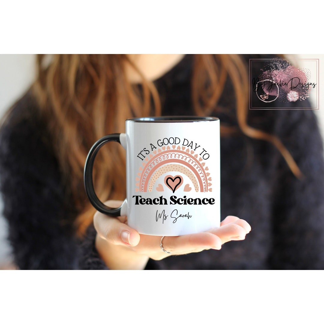 Science Teacher Mug, Custom Science Teacher Gi, Teach Science ...
