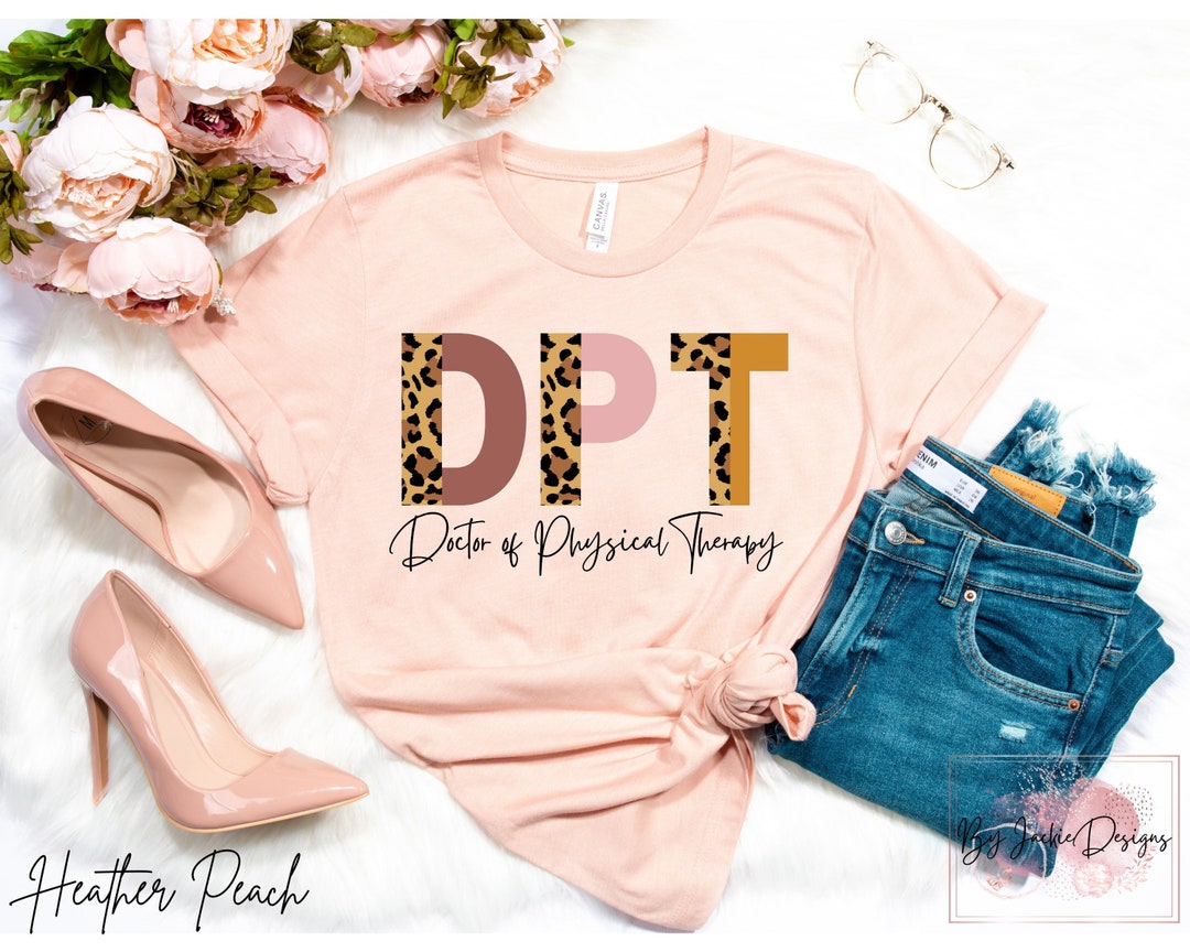 DPT Shirt, DPT Gifts, Physical Therapy Tshirt, DPT Graduation Gift ...