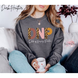 DNP Sweatshirt, DNP Graduation Gift, DNP Gifts, Doctor of Nursing ...