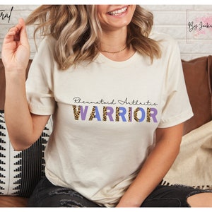 Rheumatoid Arthritis Shirt, RA Awareness, Rheumatoid Arthritis Warrior ...
