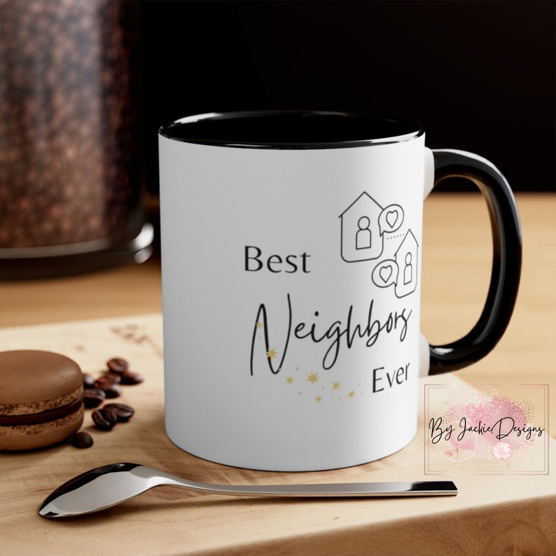 Best Neighbors Ever Coffee Mug, Neighbor Gift Idea, Gift for Neighbor ...